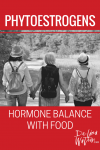 Phytoestrogens: Hormone Balance With Food | Dr. Lisa Watson